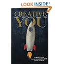 Creative You: Making Life A Creative Project: Jeremy G Secrest ...