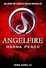 Amazon.com: Angelfire: A Young Adult Fantasy (Dark Angel Saga Book 1 ...
