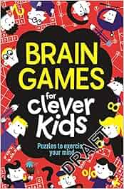 Brain Games for Clever Kids: Puzzles to Exercise Your Mind: Gareth ...