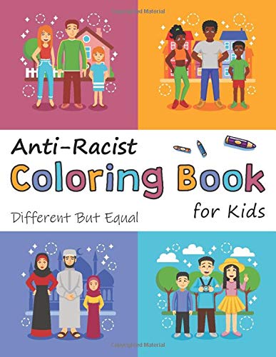 Anti-Racist Coloring Book for Kids. Different but Equal: We Are All ...