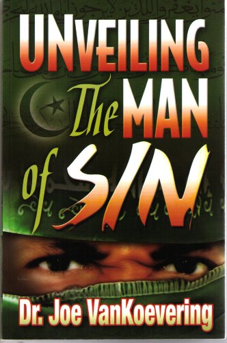 Unveiling the Man of Sin: VanKoevering, Dr. Joe: 9780978704957: Amazon ...