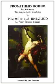 Amazon.com: Prometheus Bound, Prometheus Unbound: 9780943742199: Aeschylus, Percy Bysshe Shelley ...