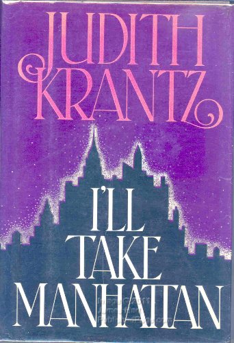 I'll Take Manhattan: Judith Krantz: 9780517561102: Amazon.com: Books