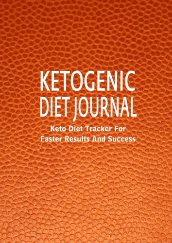 Ketogenic Diet Journal: Keto Diet Tracker For Faster Results And ...