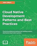 Cloud Native Architectures: Design high-availability and cost-effective applications for the ...