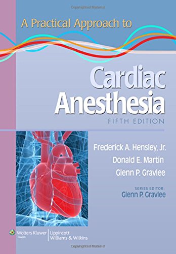 A Practical Approach to Cardiac Anesthesia (Practical Approach Series ...