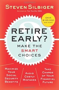 Retire Early? Make the SMART Choices book by Steven Silbiger