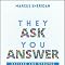 They Ask, You Answer: A Revolutionary Approach to Inbound Sales ...