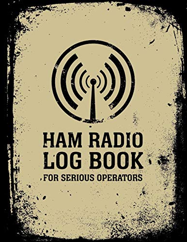 Amazon.com: HAM Radio Log Book For Serious Operators: Logbook Journal ...