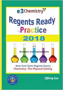 E3 Chemistry: Regents Ready Practice 2018: with Answers and ...
