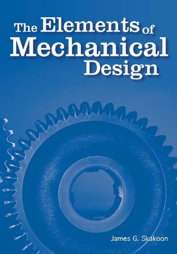 Elements of Mechanical Design 1, Skakoon, James G. - Amazon.com