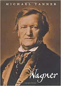 Wagner: Tanner, Michael: 9780691102900: Amazon.com: Books