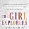 The Girl Explorers: The Untold Story of the Globetrotting Women Who ...