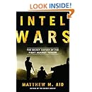 Intel Wars: The Secret History of the Fight Against Terror - Kindle ...