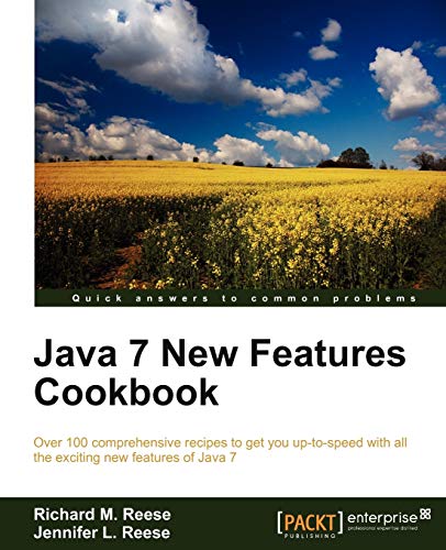 Java 7 New Features Cookbook: Reese, Richard M., Reese, Jennifer L.: 9781849685627: Amazon.com ...