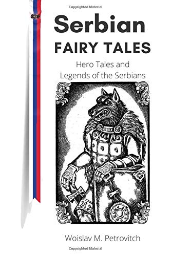 Amazon.com: Serbian Fairy Tales: Hero Tales and Legends of the Serbians ...