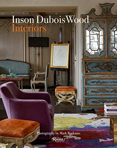 Inson Dubois Wood: Interiors: Wood, Inson, Melamud, Daniel, Rizzo ...