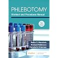 Phlebotomy: Worktext and Procedures Manual: 9780323642668: Medicine ...