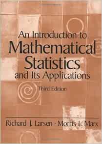 Amazon.com: An Introduction to Mathematical Statistics and Its Applications (3rd Edition ...