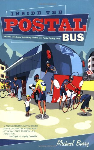 Inside the Postal Bus: My Ride with Lance Armstrong and the U.S. Postal ...