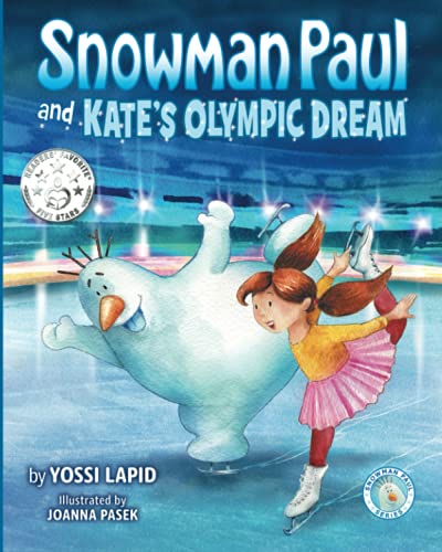 Snowman Paul and Kate's Olympic Dream: A Picture Book about ...