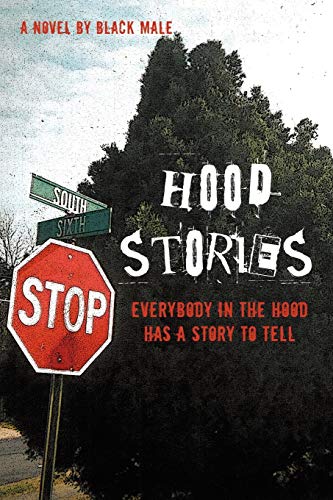 Amazon.com: Hood Stories: Everybody in the hood has a story to tell ...
