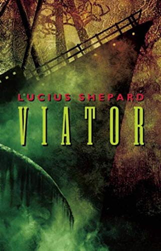Viator: Shepard, Lucius: 9781892389442: Amazon.com: Books