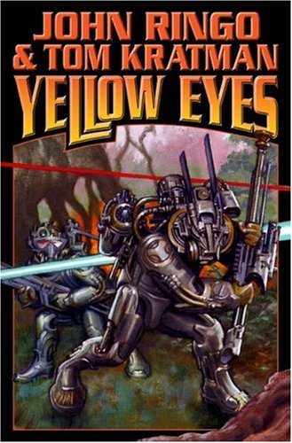 Yellow Eyes (Posleen War Series #8): Ringo, John, Kratman, Tom ...