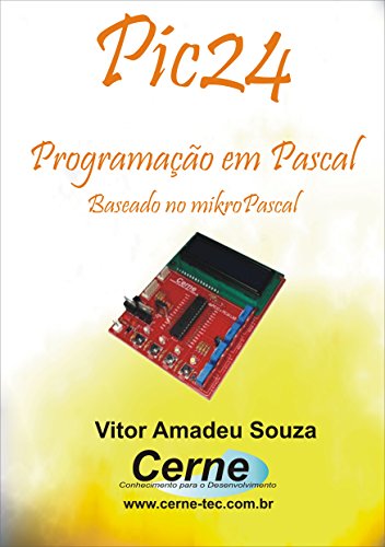 PIC24 Programado em PASCAL Com Base no mikroPASCAL - eBook, Resumo, Ler Online e PDF - por Vitor ...