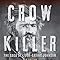 Crow Killer, New Edition: The Saga of Liver-Eating Johnson: Raymond W ...
