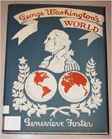 George Washington's world, : Genevieve Foster: Amazon.com: Books