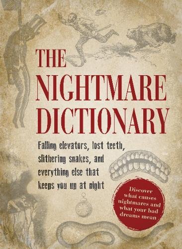 The Nightmare Dictionary: Discover What Causes Nightmares and What Your ...