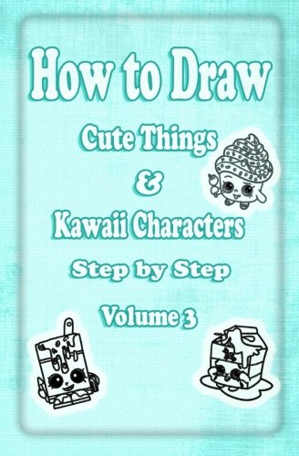 How To Draw Cute Things And Amp Kawaii Characters Step | Desertcart Japan
