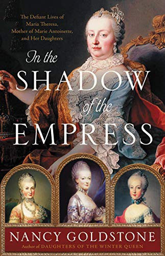 Amazon.com: In the Shadow of the Empress: The Defiant Lives of Maria ...