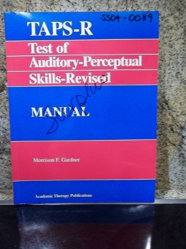 TAPS-R: Test of Auditory-Perceptual Skills-Revised, MANUAL ...
