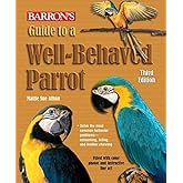 Guide to a Well-Behaved Parrot: Athan, Mattie Sue, Earle-Bridges, Michele: 9780764110306: Amazon ...