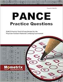 PANCE Practice Questions: PANCE Practice Tests & Exam Review for the ...
