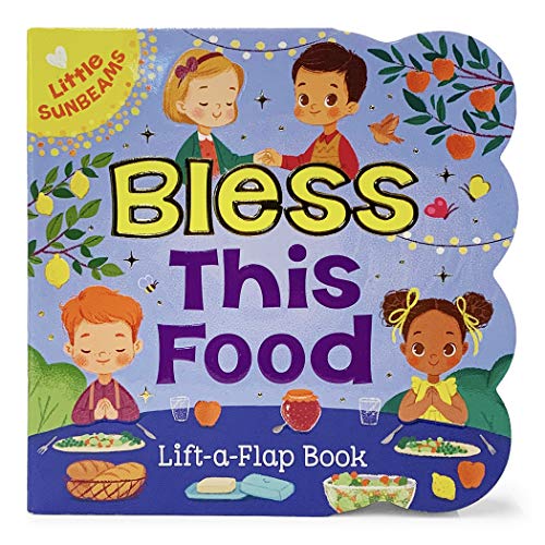 Bless this Food Chunky Lift-a-Flap Board Book (Little Sunbeams): Ginger ...