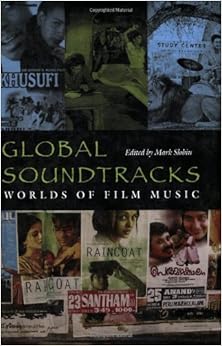 Global Soundtracks: Worlds of Film Music (Music/Culture): Mark Slobin ...
