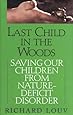 Last Child in the Woods: Saving Our Children from Nature-Deficit ...