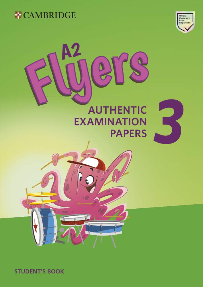 Mua A2 Flyers 3 Student's Book: Authentic Examination Papers (Cambridge ...