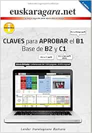Claves para aprobar el B1. Base de B2 y C1.: euskaragara.net : Iruretagoiena Busturia, Lander ...