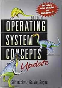 Operating System Concepts: Abraham Silberschatz, Greg Gagne, Peter B ...