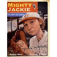 Mighty Jackie: The Strike-Out Queen: Moss, Marissa, Payne, C. F ...