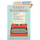 The Heyday of Malcolm Margolin: The Damn Good Times of a Fiercely ...