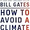 How to Avoid a Climate Disaster: The Solutions We Have and the ...