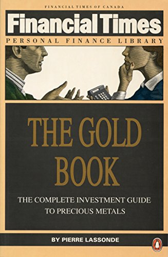 The Gold Book: The Complete Investment Guide to Precious Metals ...