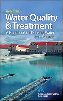 Water Quality & Treatment: A Handbook on Drinking Water (Water ...