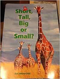 Short, Tall, Big or Small?: Big Book: Kari Jenson Gold: 9781567843088 ...