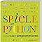 Spiele mit Python® supereasy programmieren: Amazon.de: Vorderman, Carol ...